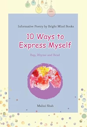 10 Ways to Express Myself: Amazon.co.uk: Shah, Malini: 9781838422585: Books
