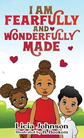 Amazon.com: I Am Fearfully & Wonderfully Made: 9781953163684: Johnson ...