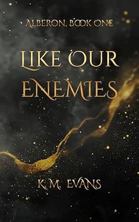 Amazon.com: Like Our Enemies: Alberon, Book One eBook : Evans, K. M ...