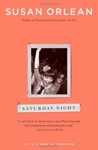 Saturday Night: Orlean, Susan: 9781451660982: Amazon.com: Books