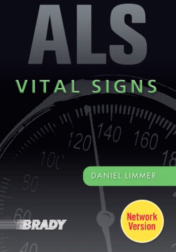 ALS Vital Signs: Network Version: Limmer EMT-P, Daniel J ...
