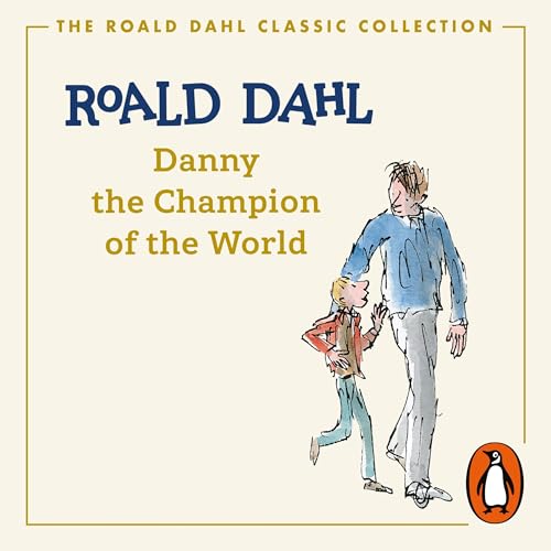 Danny the Champion of the World (Audio Download): Roald Dahl, Peter ...