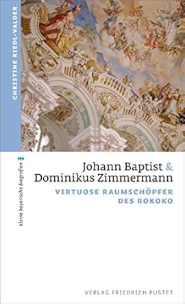 Amazon.com: Johann Baptist und Dominikus Zimmermann: Virtuose ...