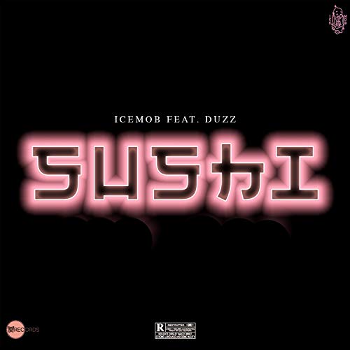 Amazon.co.jp: Sushi [Explicit] : Ice Mob: Digital Music