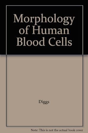 Morphology of Human Blood Cells: Diggs: 9780125397155: Amazon.com: Books