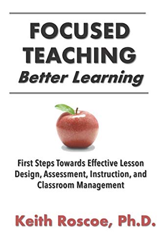 Focused Teaching: Better Learning: First Steps Towards Effective Lesson ...