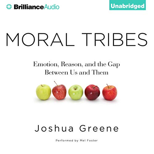 Amazon.com: Moral Tribes: Emotion, Reason, and the Gap Between Us and ...