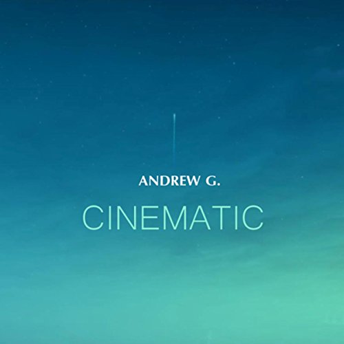 Play Cinematic by Andrew G on Amazon Music