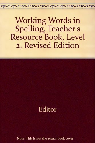 Working Words in Spelling, Teacher's Resource Book, Level 2, Revised ...