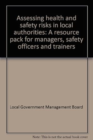 Assessing health and safety risks in local authorities: A resource pack ...