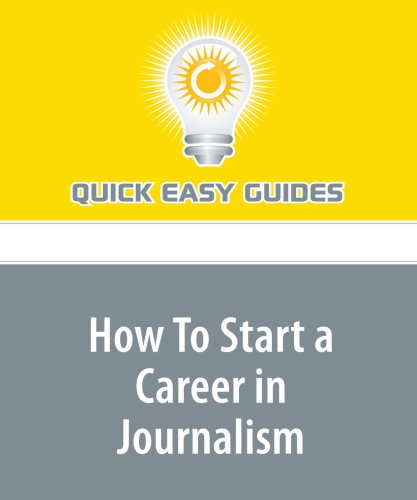 How To Start a Career in Journalism : Easy Guides, Quick: Amazon.es: Libros