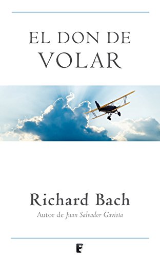 Amazon.com: El don de volar (Spanish Edition) eBook : Bach, Richard ...