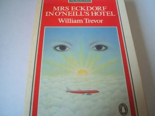 Mrs. Eckdorf in O'neill's Hotel: Trevor, William: 9780140060140: Amazon ...