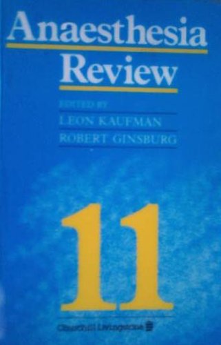 Anaesthesia Review 11 (No.11): Kaufman, Leon, Ginsburg, Robert ...