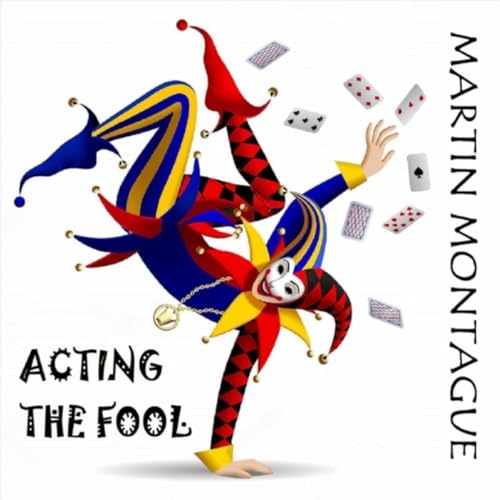 Amazon.com: Acting the Fool : Martin Montague: Digital Music