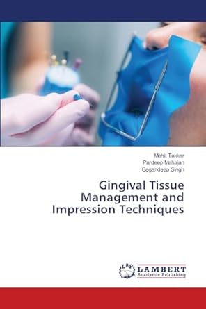 Buy Gingival Tissue Management and Impression Techniques Book Online at ...