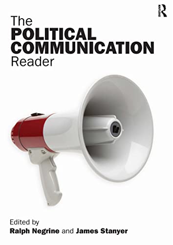 The Political Communication Reader - Kindle edition by Negrine, Ralph ...