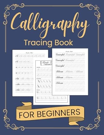 Calligraphy Practice Tracing Book: Practice Sheets for Beginners with ...