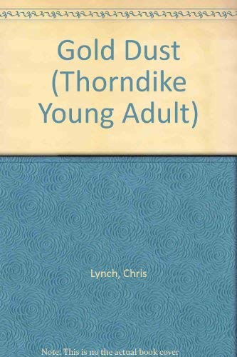 Gold Dust: Chris Lynch: 9780786240616: Amazon.com: Books