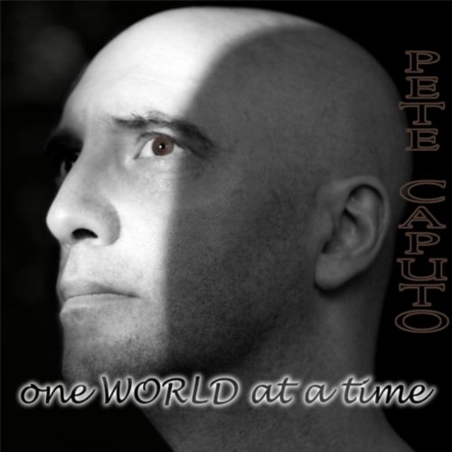 Amazon.com: One World At a Time : Pete Caputo: Digital Music