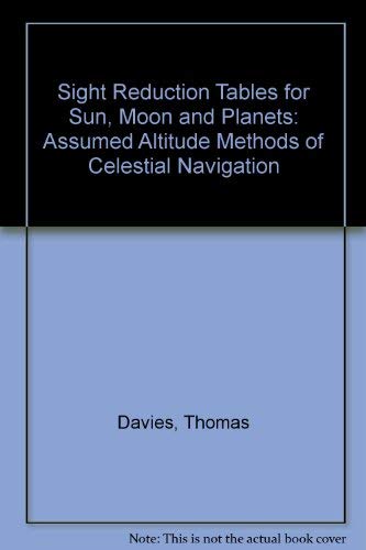 Amazon | Sight Reduction Tables for Sun, Moon and Planets: Assumed ...