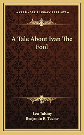 Amazon.com: A Tale About Ivan The Fool: 9781168916020: Tolstoy, Leo ...