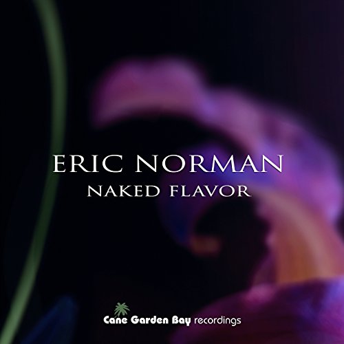 Play Naked Flavor by Eric Norman on Amazon Music