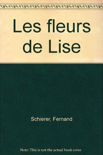 Amazon.com: Les fleurs de Lise (French Edition): 9782716500210 ...
