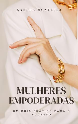 9 Melhores Livros para Empoderar Mulheres e Transformar Vidas - Palavra Encantada