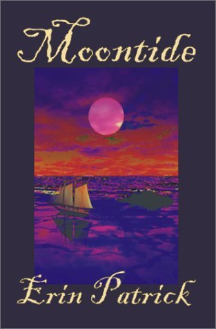 Moontide by Erin Patrick (2001-10-01): Unknown Author: Amazon.com: Books