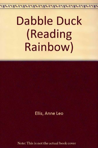 Dabble Duck (Reading Rainbow): Ellis, Anne Leo: 9780064431538: Amazon ...