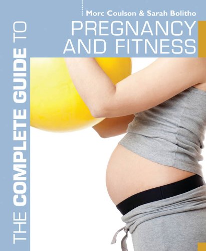 The Complete Guide to Pregnancy and Fitness (Complete Guides) eBook ...
