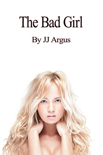 The Bad Girl - Kindle edition by Argus, JJ. Literature & Fiction Kindle ...