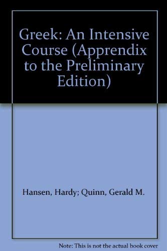 Greek: An Intensive Course (Apprendix to the Preliminary Edition ...