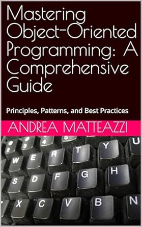 Mastering Object-Oriented Programming: A Comprehensive Guide ...