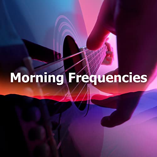 Écouter Morning Frequencies par Instrumental Morning Music sur Amazon ...