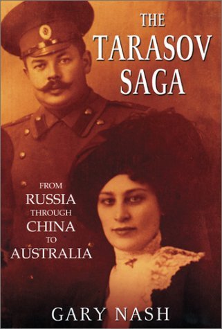 Amazon.com: The Tarasov Saga: From Russia through China to Australia ...