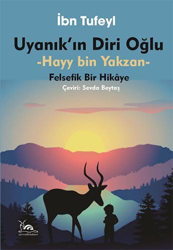 Uyanık'ın Diri Oğlu - Hayy Bin Yakzan: Felsefik Bir Hikaye : İbn Tufeyl ...