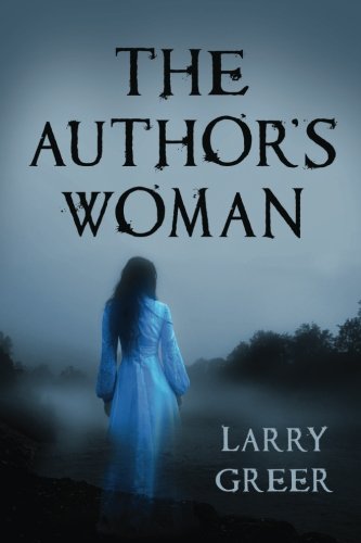 The Author's Woman: Greer, Larry M: 9781719236867: Amazon.com: Books