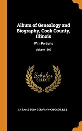 Buy Album of Genealogy and Biography, Cook County, Illinois: With ...