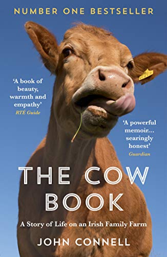 The Cow Book: A Story of Life on a Family Farm eBook : Connell, John ...