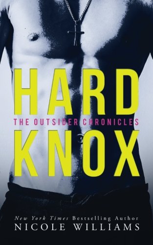 Hard Knox: The Outsider Chronicles: Williams, Nicole: 9781940448060 ...