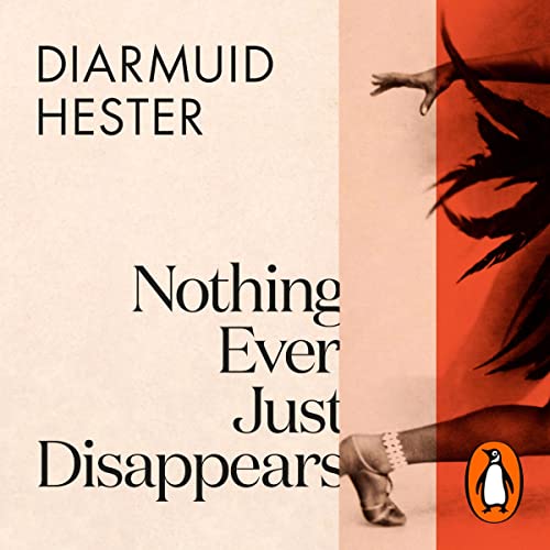 Nothing Ever Just Disappears: Seven Hidden Histories (Audio Download ...