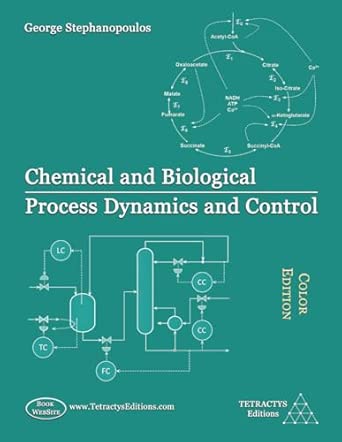 Chemical and Biological Process Dynamics and Control: STEPHANOPOULOS, GEORGE: 9798991426800 ...