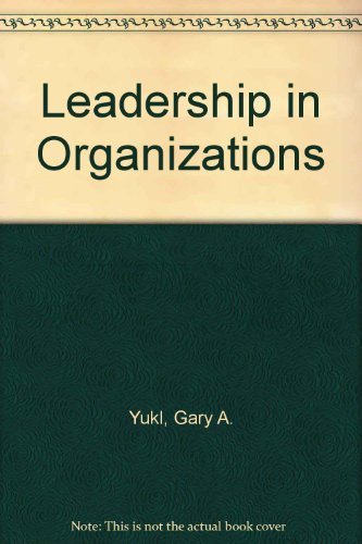Leadership in organizations: Yukl, Gary A: 9780135271766: Amazon.com: Books