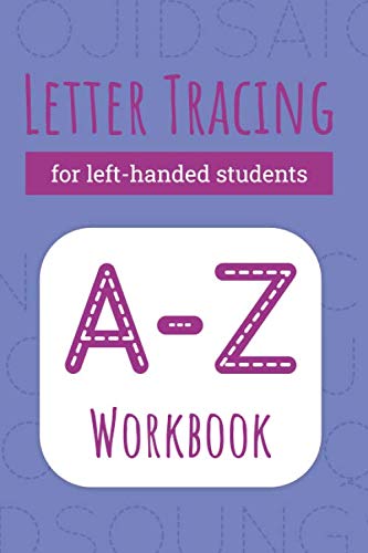 Letter Tracing for left-handed students: Alphabet handwriting workbook ...