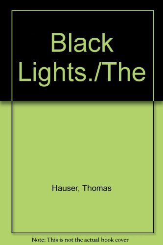 Black Lights./The: Thomas Hauser: Amazon.com: Books