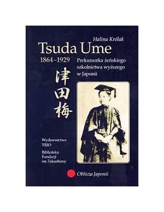 Tsude Ume 1864-1929: Prekursorka żeńskiego szkolnictwa wyższego w ...