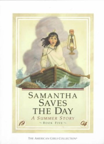 Samantha Saves The Day A Summer Story (American Girls Collection ...