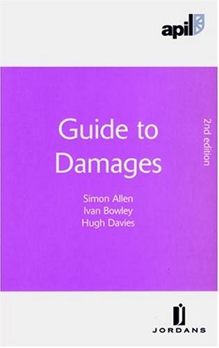 Guide to Damages: Allen, Simon, Bowley, Ivan, Davies, Hugh ...